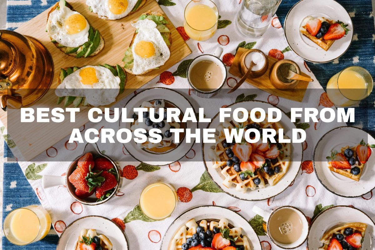 Best Cultural Food from Across the World